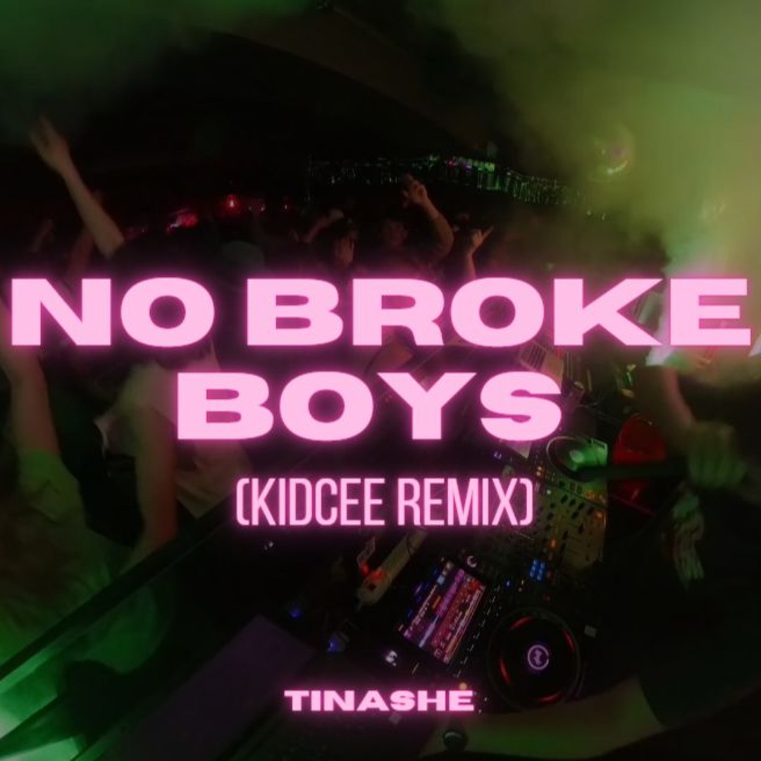 Stream Tinashe - No Broke Boys (KIDCEE REMIX) by KIDCEE | Listen online ...