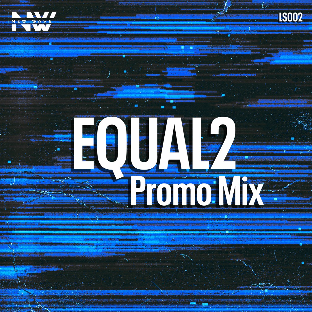 Stream New Wave Promo Mix: EQUAL2 by NEW. WAVE. MUSIC. | Listen online ...