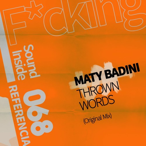 Stream Maty Badini . THROWN WORDS (Original Mix) by F*cking Sound ...