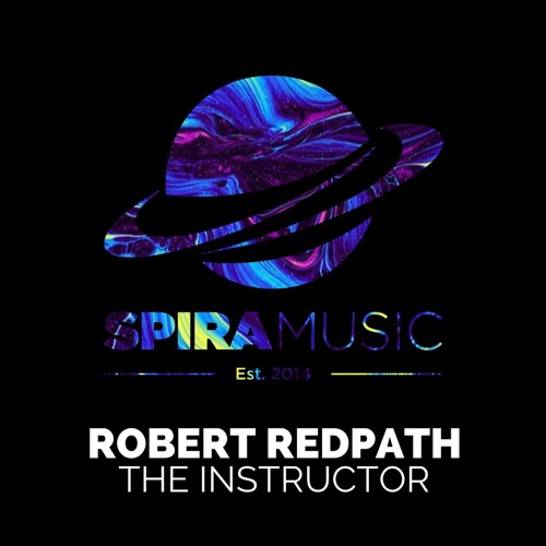 Stream Robert Redpath - The Instructor [Free Download] by Spira Music ...