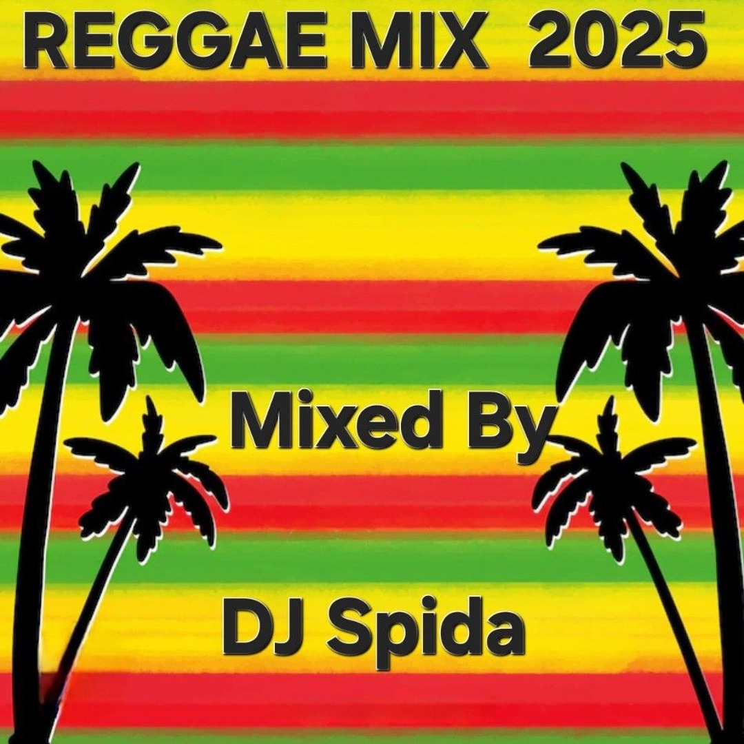 Stream Reggae Mix 2025 by DJ Spidaman | Listen online for free on ...
