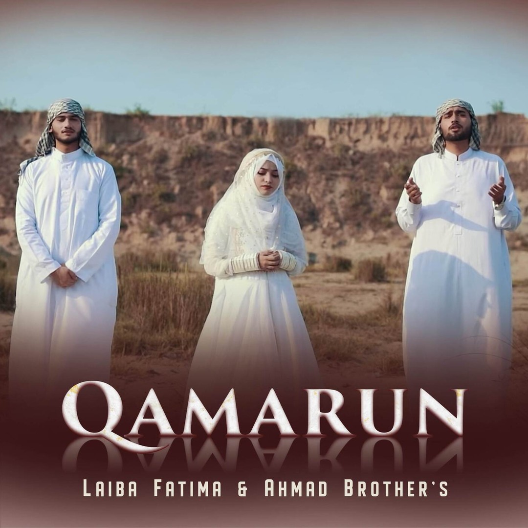 Stream Qamarun (feat. Ahmad Brothers) by Laiba Fatima | Listen online ...