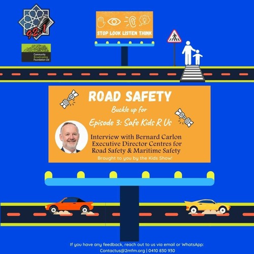 Stream Episode 3: Safe Kids R Us - Road Safety - Interview with Bernard ...