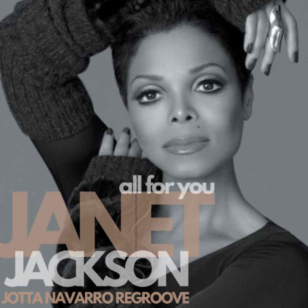 Stream Janet Jackson All For You Jotta Navarro Regroove Promo By 7865