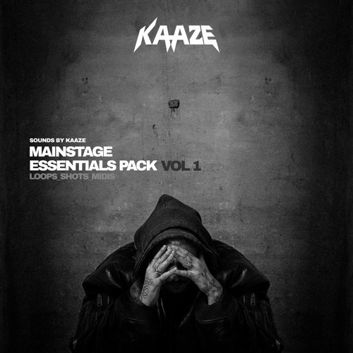 Stream KAAZE Pres. Mainstage Essentials Pack Vol. 1 by KAAZE | Listen ...