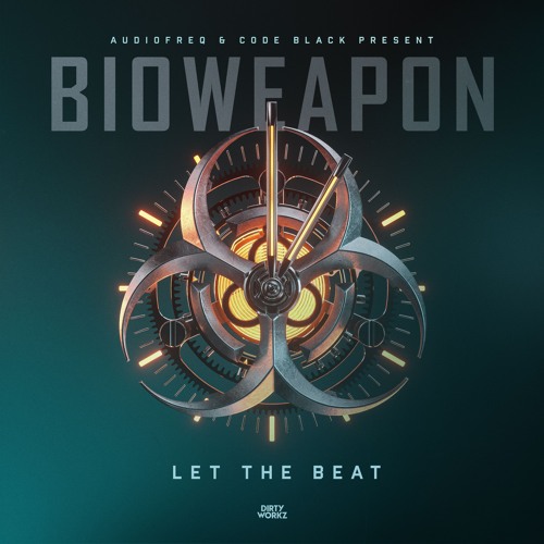 Stream Bioweapon - Let The Beat by Dirty Workz | Listen online for free ...