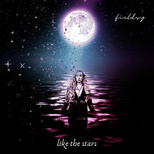 Stream Like The Stars by Fieldsy | Listen online for free on SoundCloud