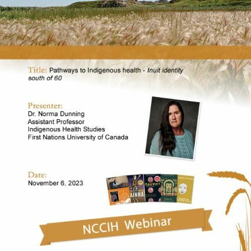 Stream episode NCCIH Webinar - Pathways to Indigenous health - Inuit ...