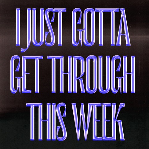 Stream I just gotta get through this week - March 22 by Henry Miguel ...