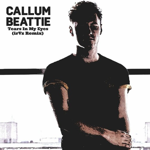 Stream Callum Beattie - Tears In My Eyes (irVz Remix) by irVz | Listen ... Stream Callum Beattie - Tears In My Eyes (irVz Remix) by irVz | Listen ...