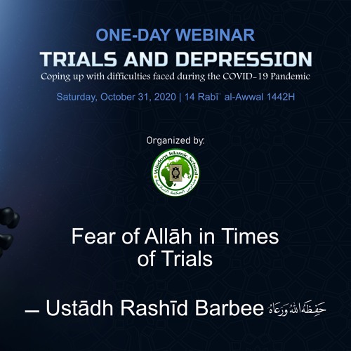 Stream Fear of Allāh in Times of Trials - Ustādh Rasheed Barbee by ...