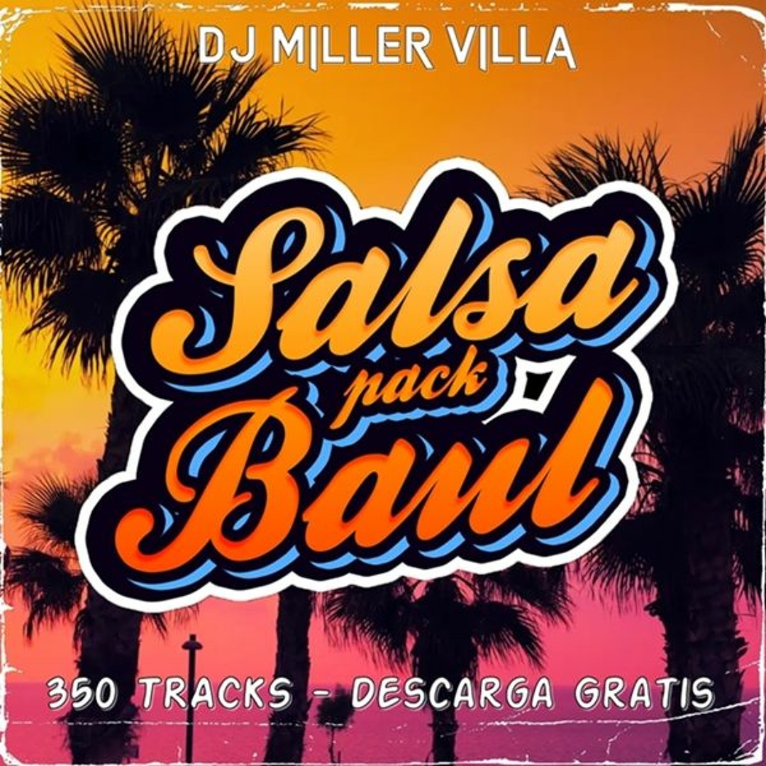 Stream PACK SALSA BAUL - 350 TRACKS - DESCARGA GRATIS by Dj Miller ...