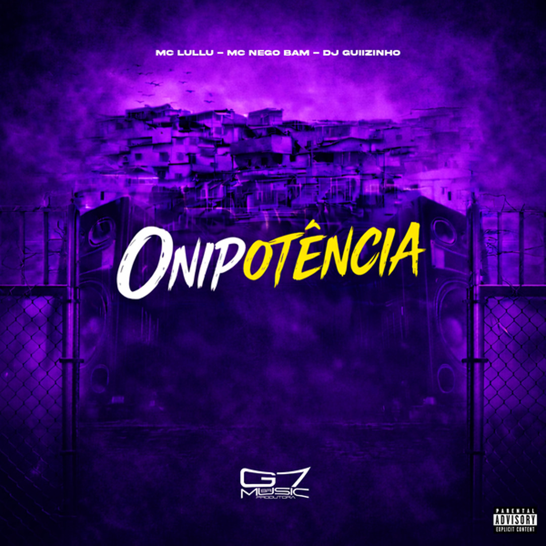Stream Onipotência (Remastered 2025) [feat. MC LULLU & MC NEGO BAM] by ...