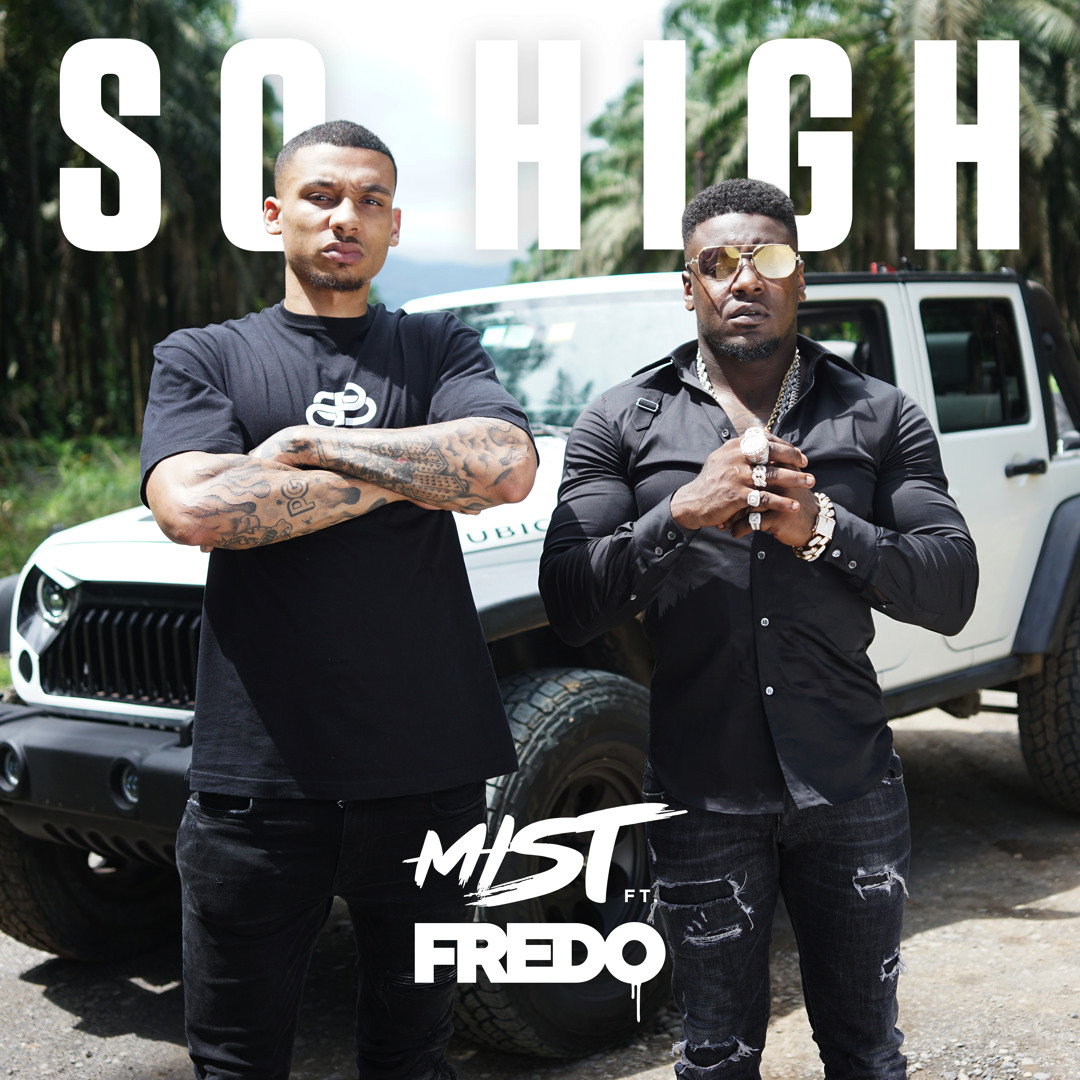 Stream So High (feat. Fredo) by Mist | Listen online for free on SoundCloud