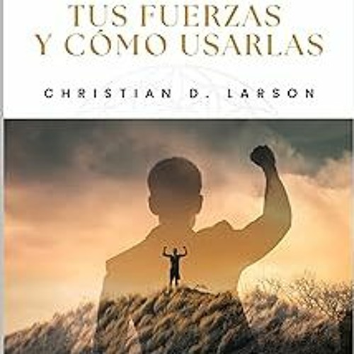 Stream & Tus Fuerzas y Cómo Usarlas - Christian D. Larson: Una Nueva ...