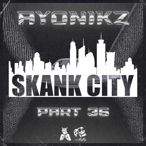 Stream Mr. Tracklist | Listen to Ayonikz - Skank City Pt. 36 [Tracklist ...