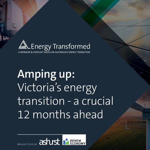 Stream Energy Transformed: Amping up - Victoria's energy transition; a ...