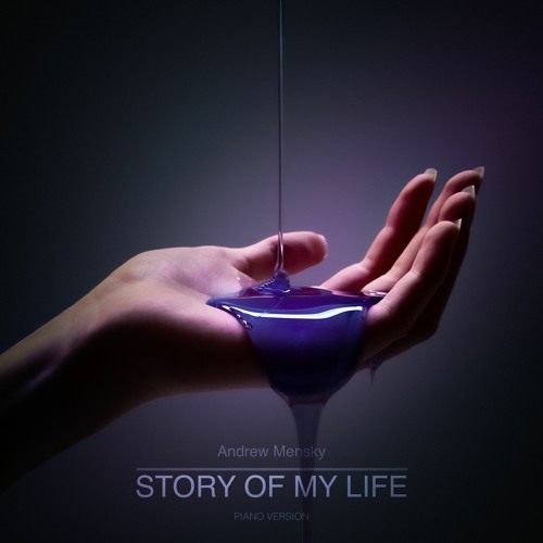 Stream Story of my life (Piano Version) by Andrew Mensky | Listen ...