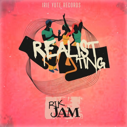 Stream Rik Jam - Realist Ting by Irie Yute Tapes | Listen online for ...