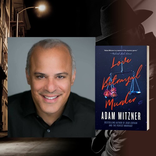 Stream LOVE BETRAYAL MURDER: bestselling author & practicing attorney ...