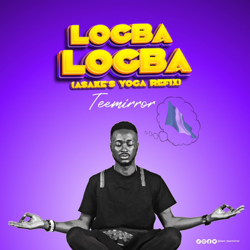 Stream Logba Logba (YOGA REFIX) ft. ASAKE by TeeMirror | Listen online ...