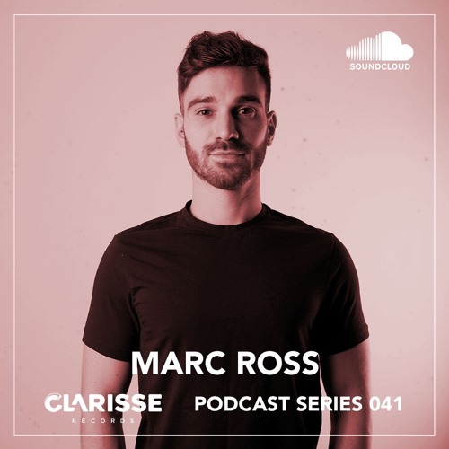 Marc Ross - Clarisse Records Podcast 041 2024-05-03