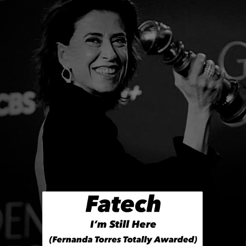 Stream I'm Still Here (Fernanda Torres Totally Awarded) by Fatech | Listen online for free on ...