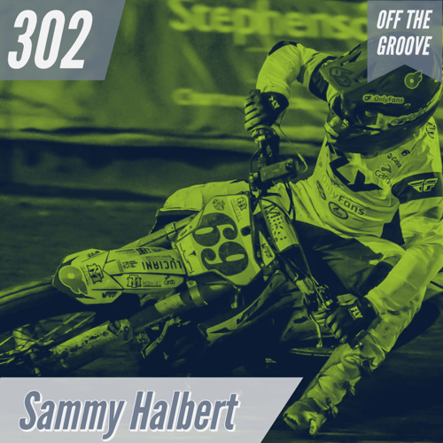 OTG Episode 302 - Sammy Halbert - Listen to music