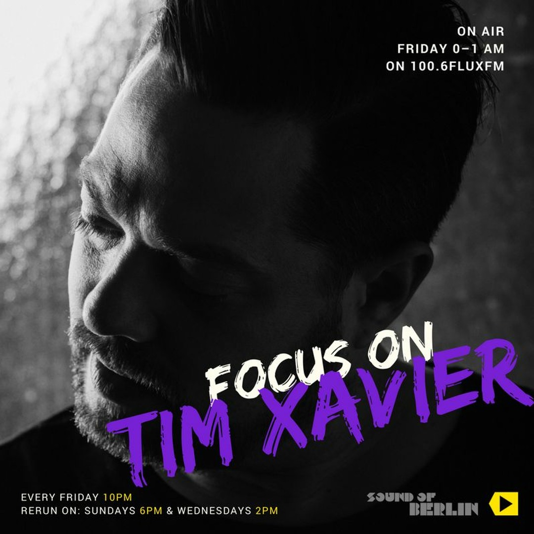 Stream Focus On / Flux FM / TIM XAVIER FINAL ca. 2018 by Tim Xavier ...