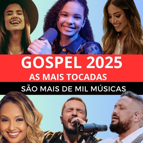 Stream Música Gospel | Listen to Gospel 2024/2025 - As mais Tocadas (Atualizado) playlist online ...