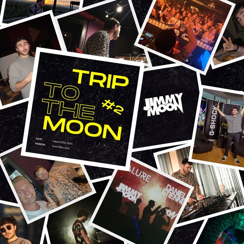 Jimmy Moon - Trip To The Moon 2 2024-08-22