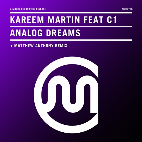 Stream Analog Dreams - Matthew Anthony Remix by Moody Recordings ...