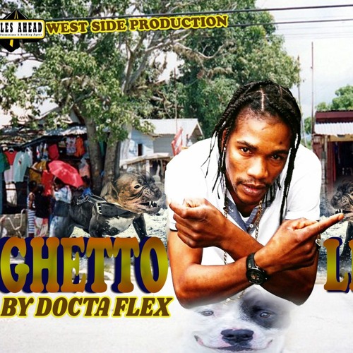 Stream DOCTA FLEX - GHETTO LIFE by DJ DOCTA FLEX | Listen online for free on SoundCloud