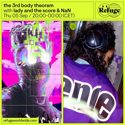 Stream the 3rd body theorem - lady and the score & NaN - 05 Sep 2024 by ...