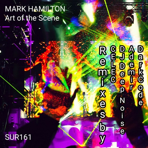 Stream MARK HAMITLON - Art Of The Scene (CELEC Remix) by mark hamilton ...
