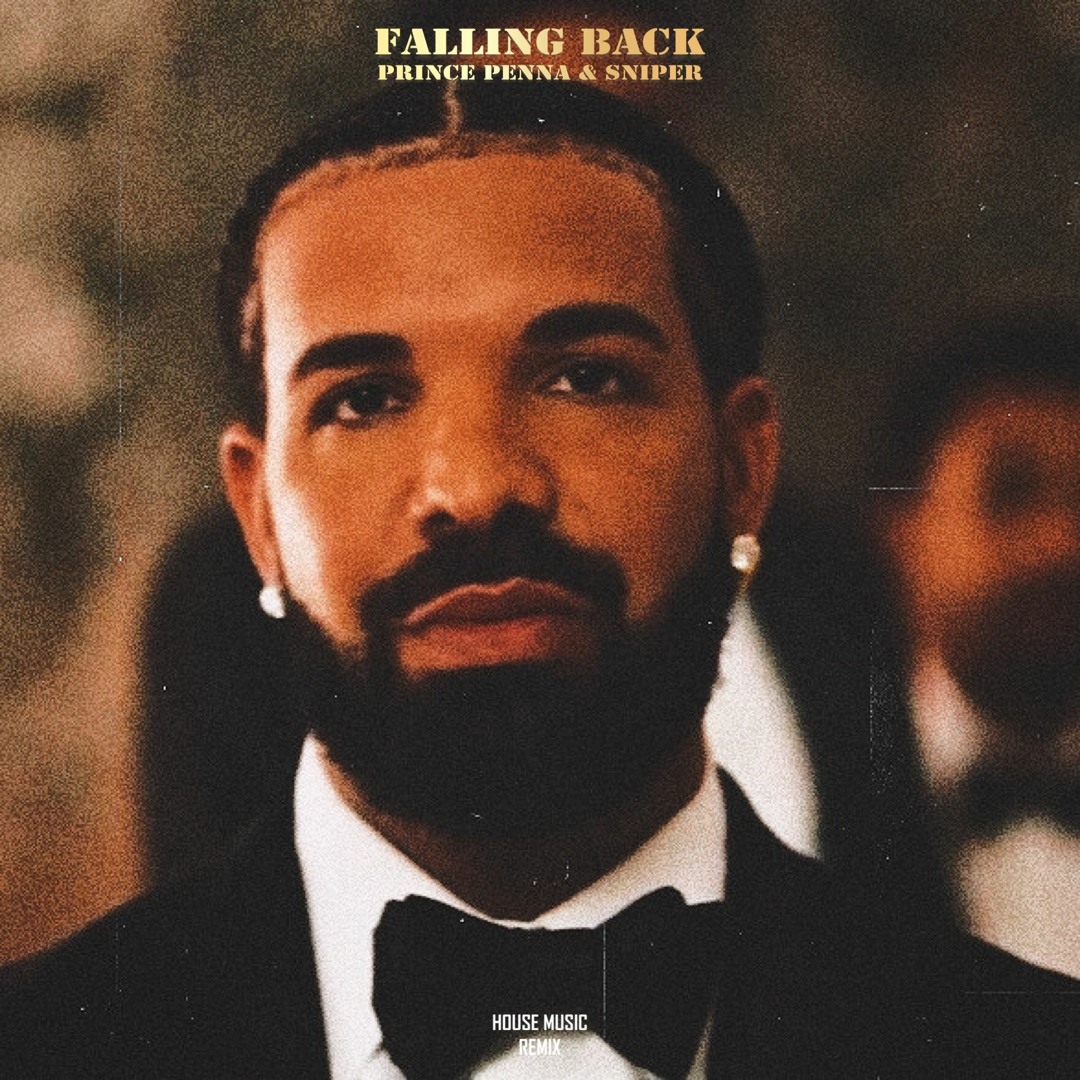 Stream Drake - Falling Back ( PRINCE PENNA & SNIPER Remix ) by Prince ...