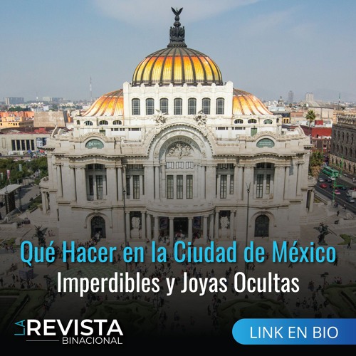 Stream episode Qué Hacer en la Ciudad de México: Un Mix de Imperdibles ...