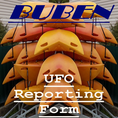 Stream UFO Reporting Form by Buben | Listen online for free on SoundCloud