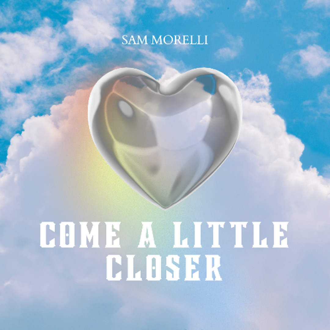 Stream Sam Morelli - Come A Little Closer by Sam Morelli | Listen ...