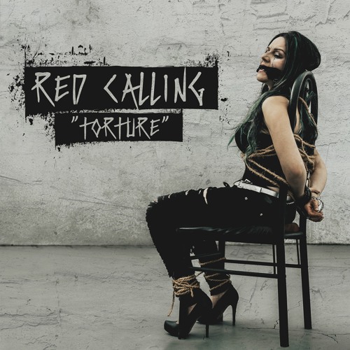 Stream Torture by Red Calling | Listen online for free on SoundCloud