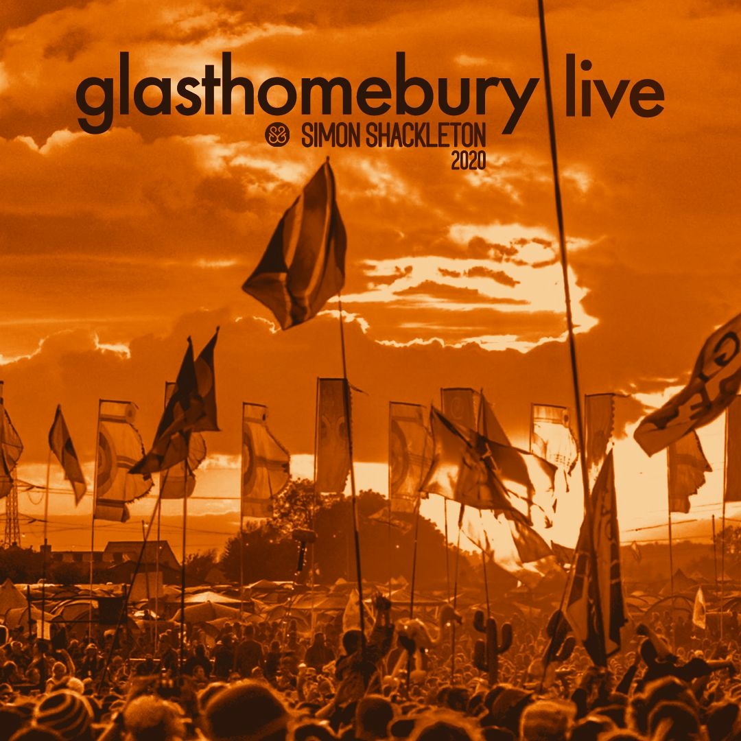 Stream Simon Shackleton - Glade Stage Glasthomebury Live Set 2020 by ...