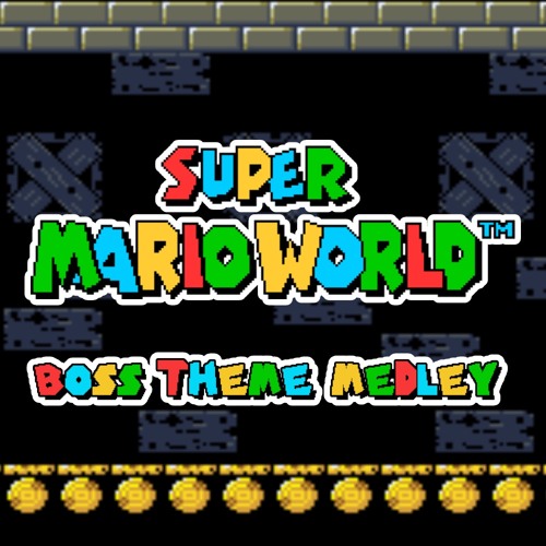 Stream Boss Theme Medley - Super Mario World Mashup by ColdFlakes ...