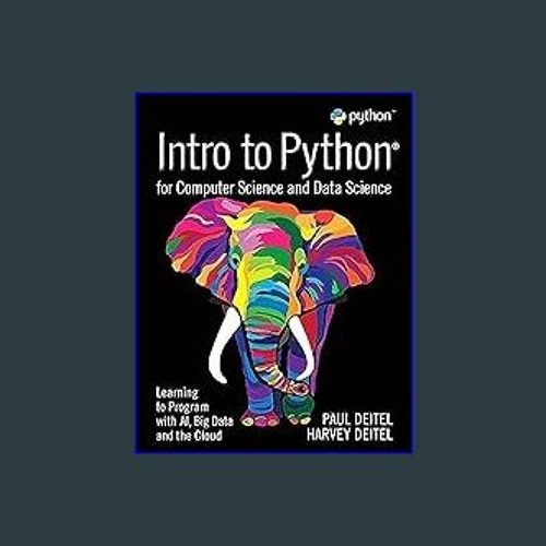 Stream Download 🌟 Intro To Python For Computer Science And Data Science Learning To Program