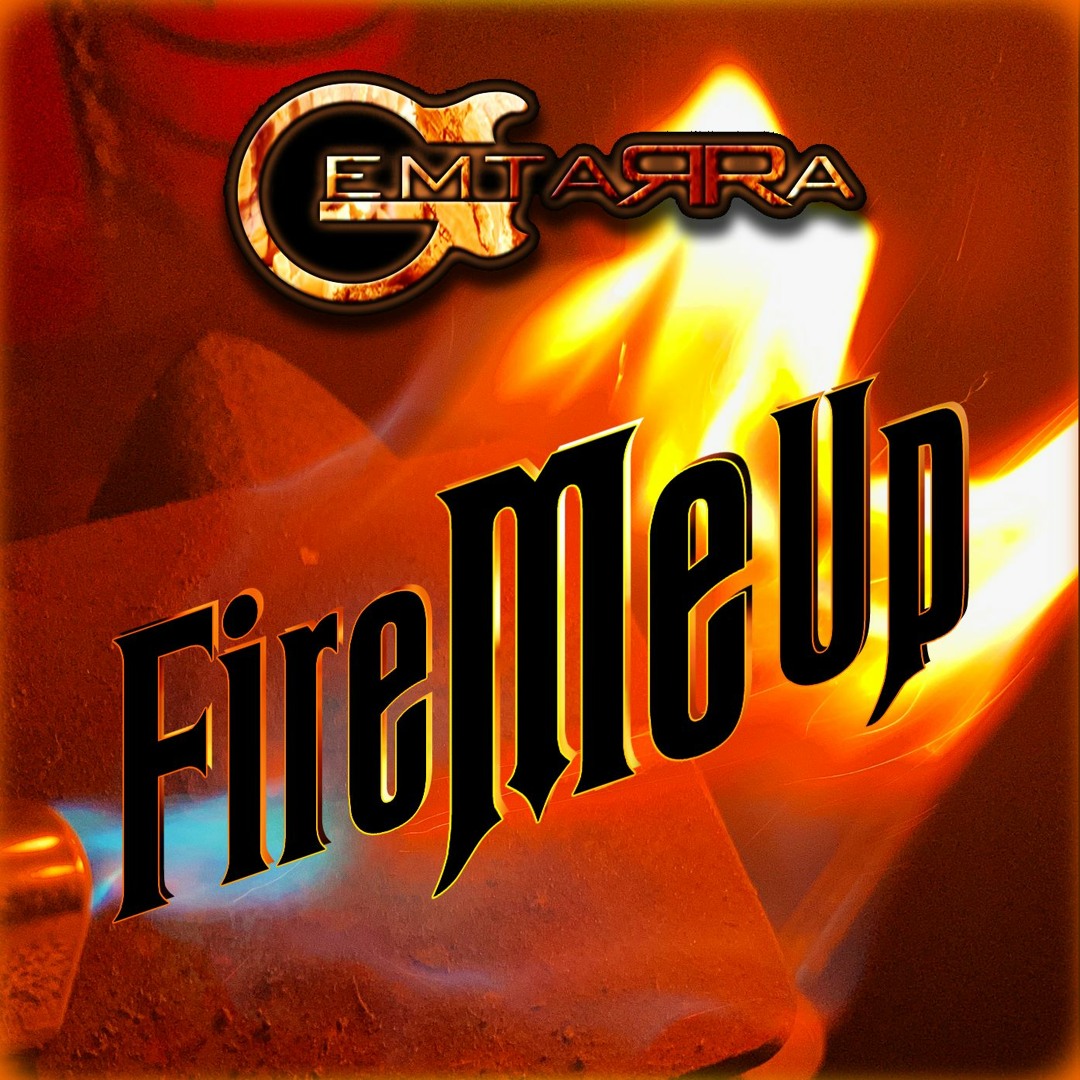 Stream Fire Me Up by Gemtarra | Listen online for free on SoundCloud