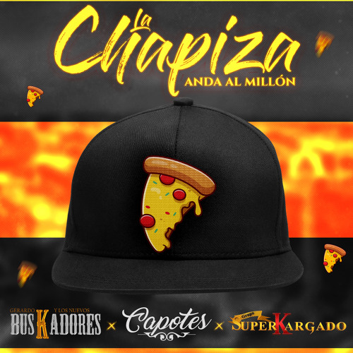 Stream La Chapiza Anda Al Millón by Capotes | Listen online for free on ...