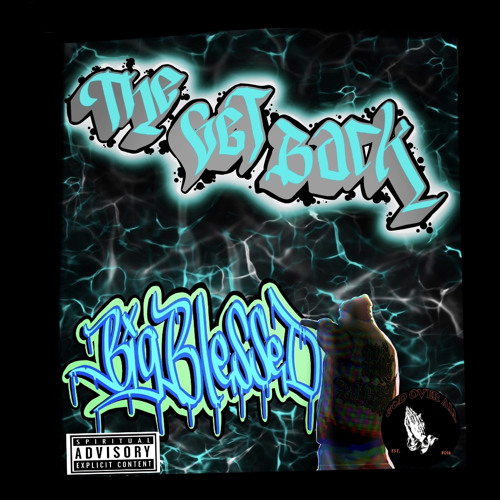 Stream TheGetBack by BIG BLESSED | Listen online for free on SoundCloud