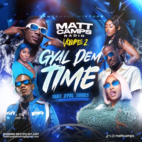 Stream Gyal Dem Time (100% Gyal Song - 2024 Dancehall) by Matt Camps ...