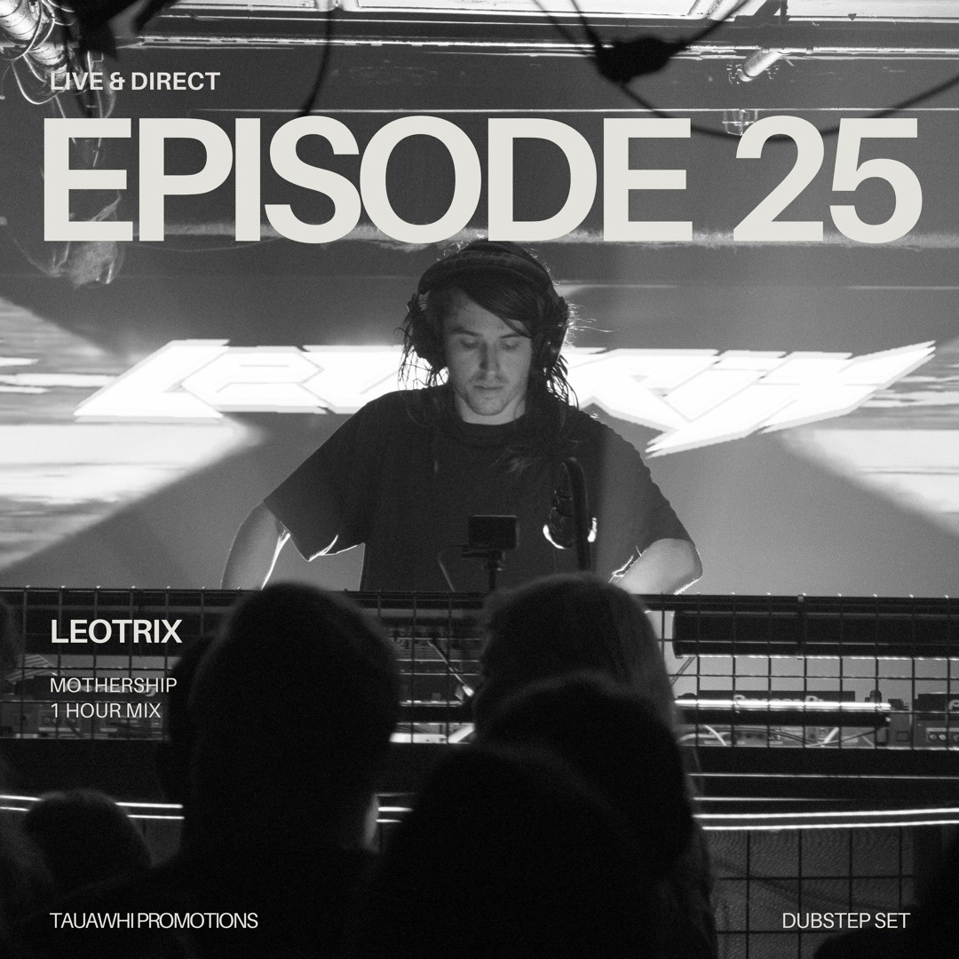 Stream LEOTRIX - Live & Direct Episode 25: Live @ The Mothership 2024 ...