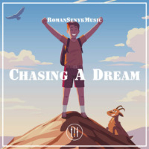 Stream Chasing a Dream by RomanSenykMusic | Listen online for free on ...