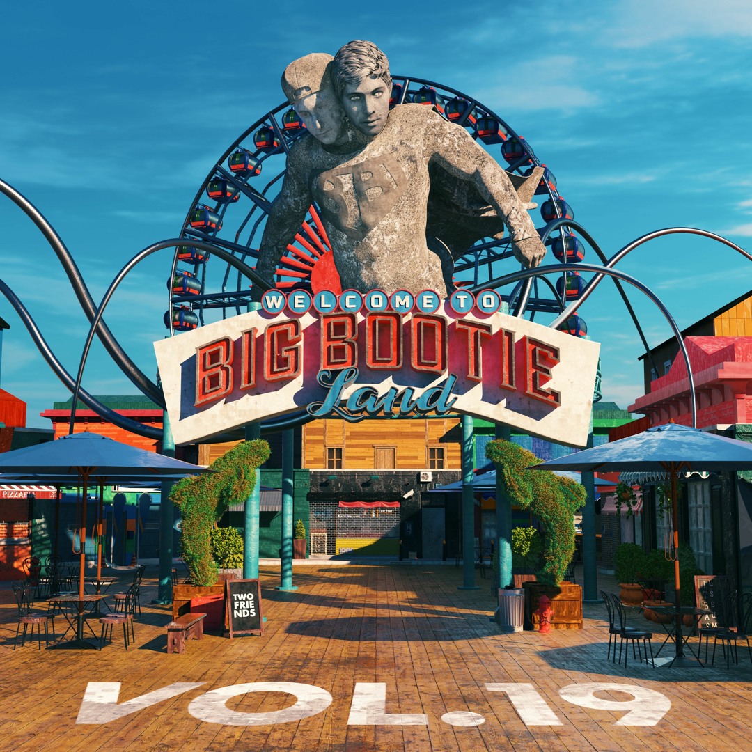 Stream 2F Big Bootie Mix, Volume 19 - Two Friends by Two Friends Big ...